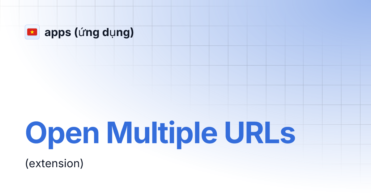 Open Multiple URLs | apps (ứng dụng)